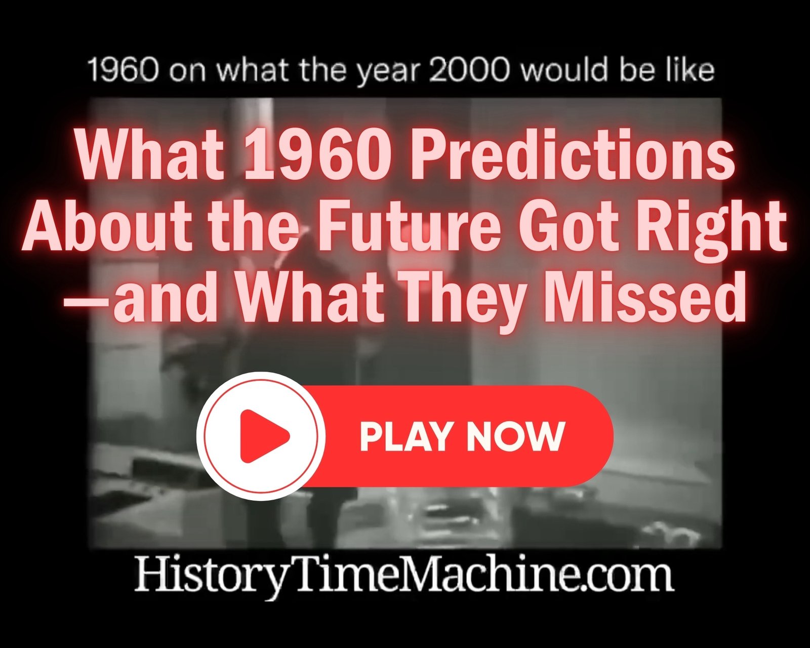 What 1960 Predictions About the Future Got Right—and What They Missed ...